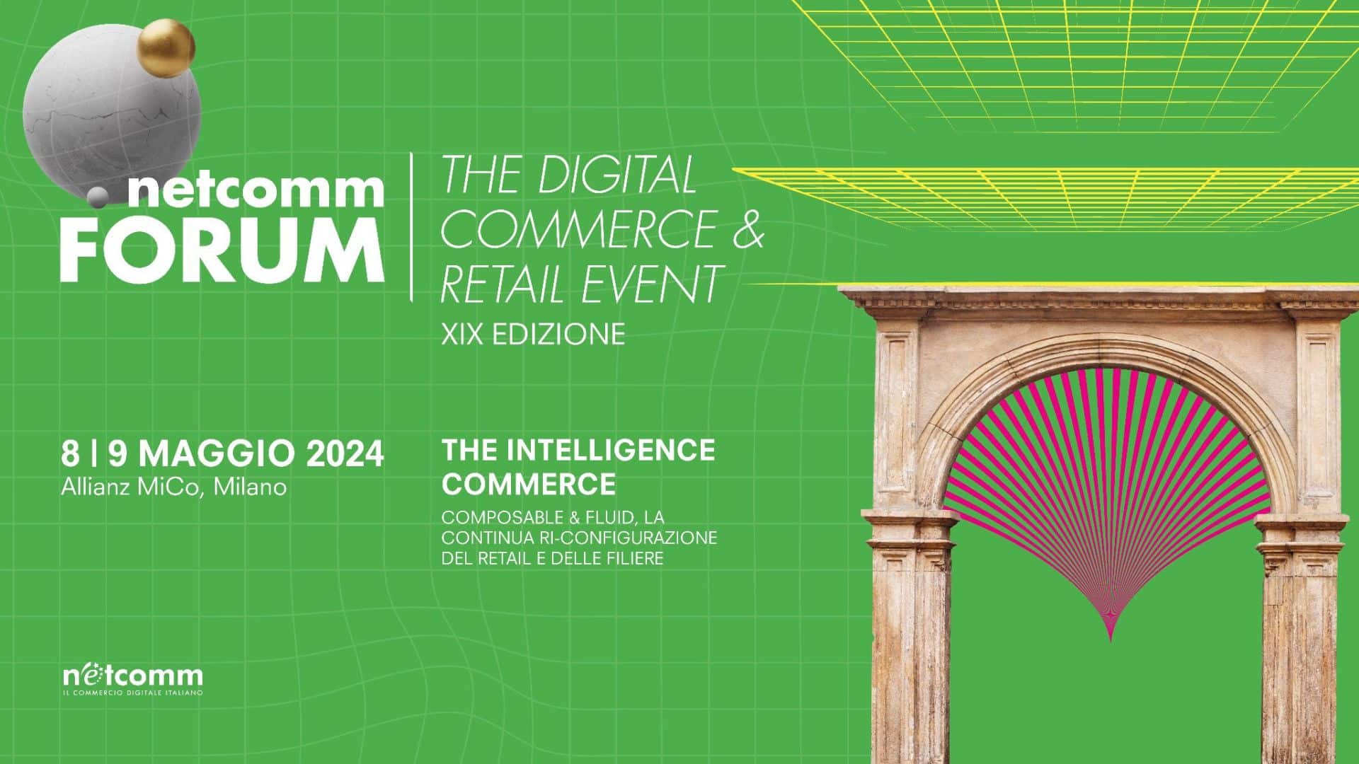 Netcomm Forum 2024: evento l'8 e il 9 maggio a Fiera Milano
