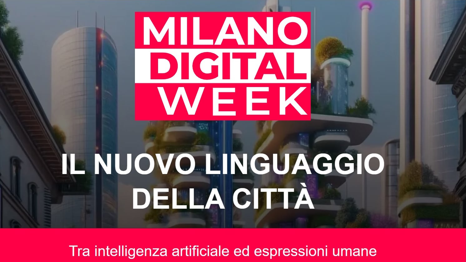 Milano Digital Week 2024: l'intelligenza artificiale al centro