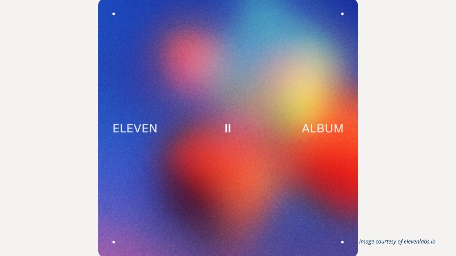 The Eleven Album: quando l’AI incontra la musica